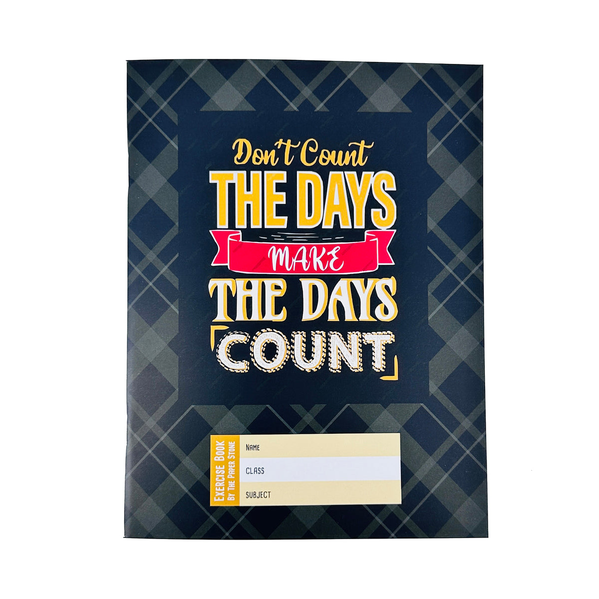 Exercise Book - Make the Days Count – The Paper Stone